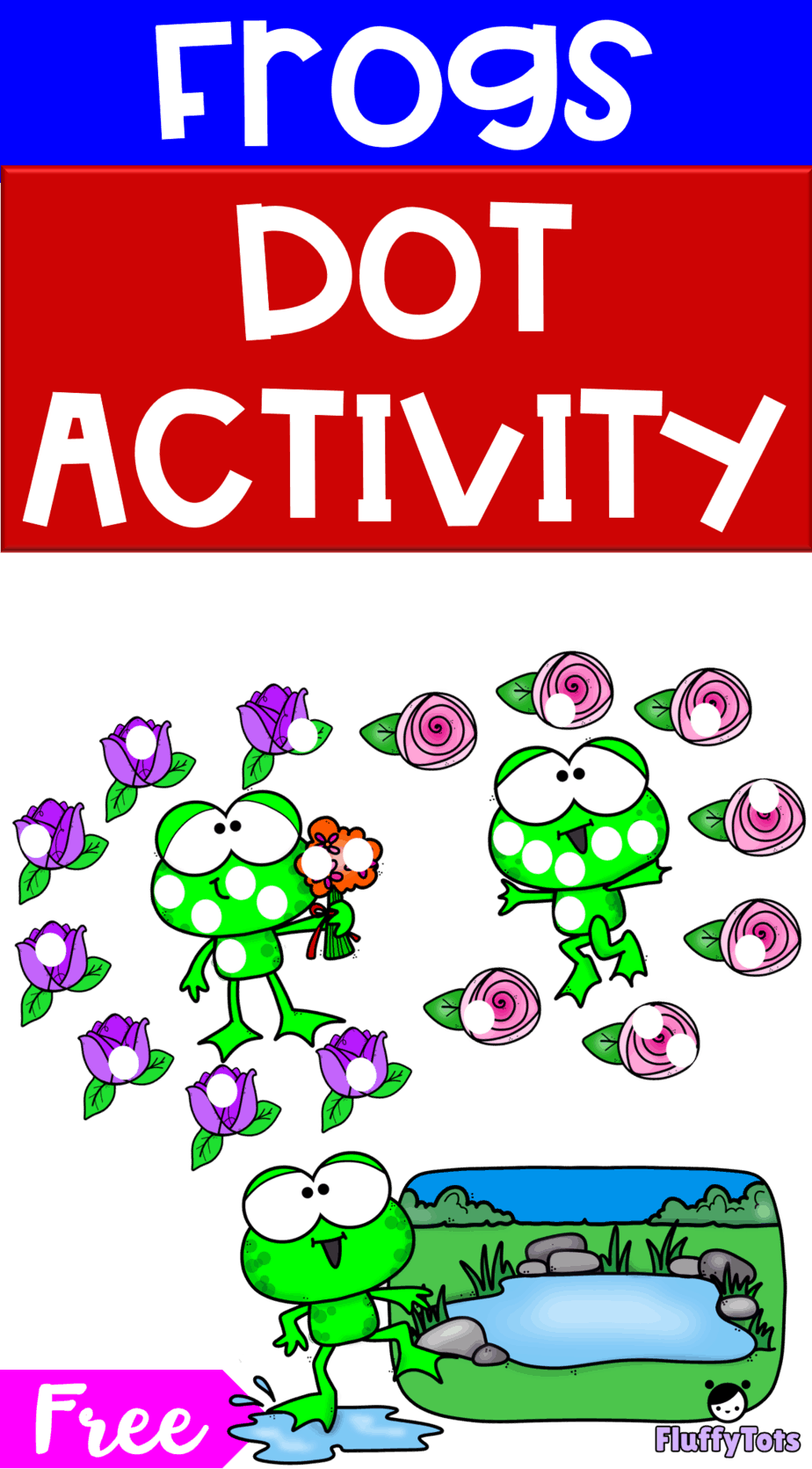 Frogs Dot Activity : FREE 3 Exciting Dot Printables - FluffyTots