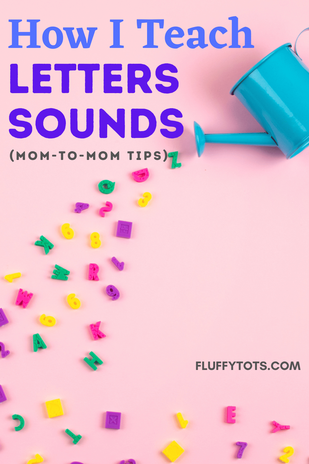 How I Teach Letter Sounds to My Kids at Home - FluffyTots